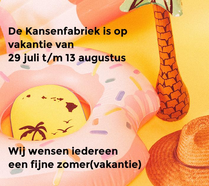 Vakantiesluiting De Kansenfabriek – De Kansenfabriek Vakantiesluiting De Kansenfabriek – De Kansenfabriek